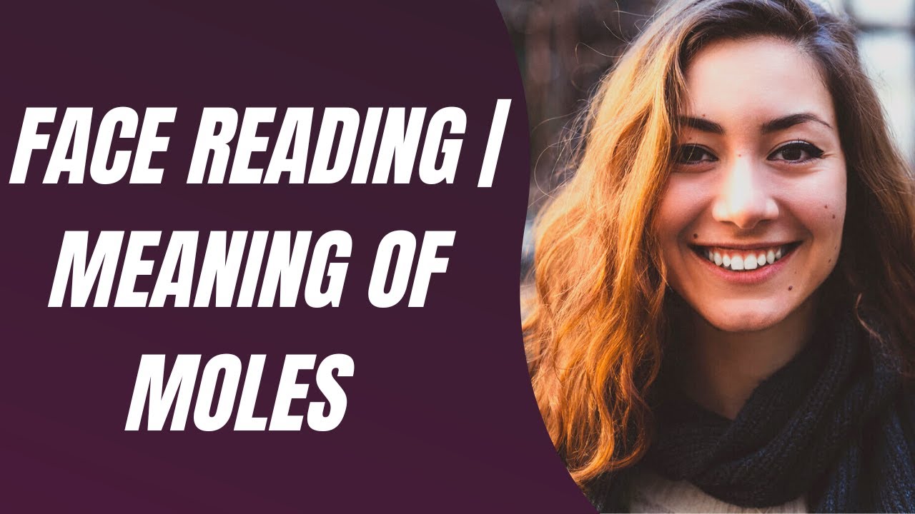 Decode the Meaning of Moles in Face Reading - YouTube