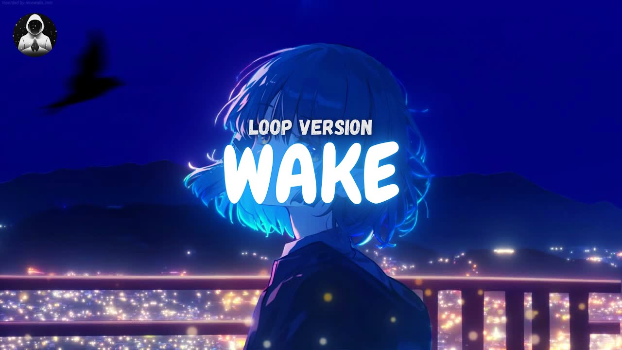 Wake - Loop Version [5 Mins] || YAO - YouTube