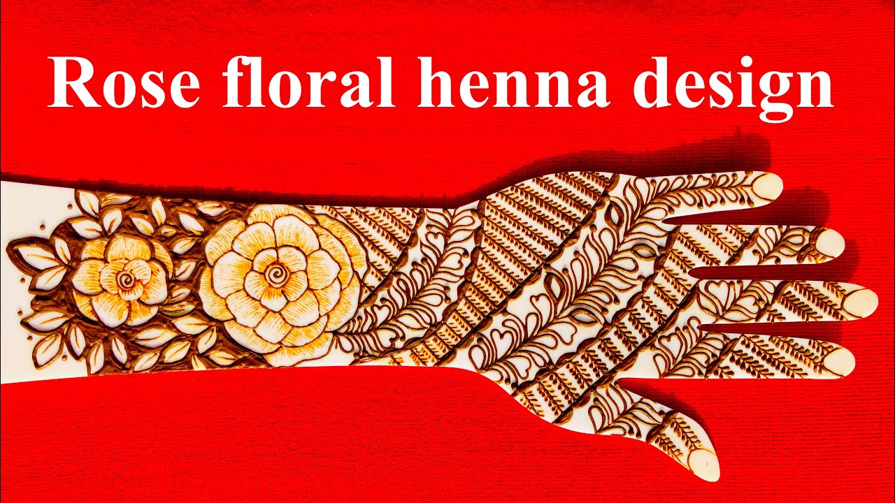 #rose floral henna design #heena’s henna - YouTube