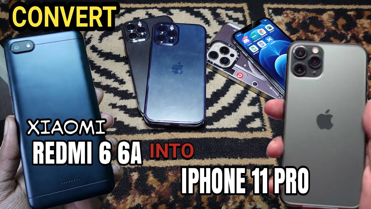 Modif Xiaomi Redmi 6 6A jadi iPhone 11 Pro - YouTube