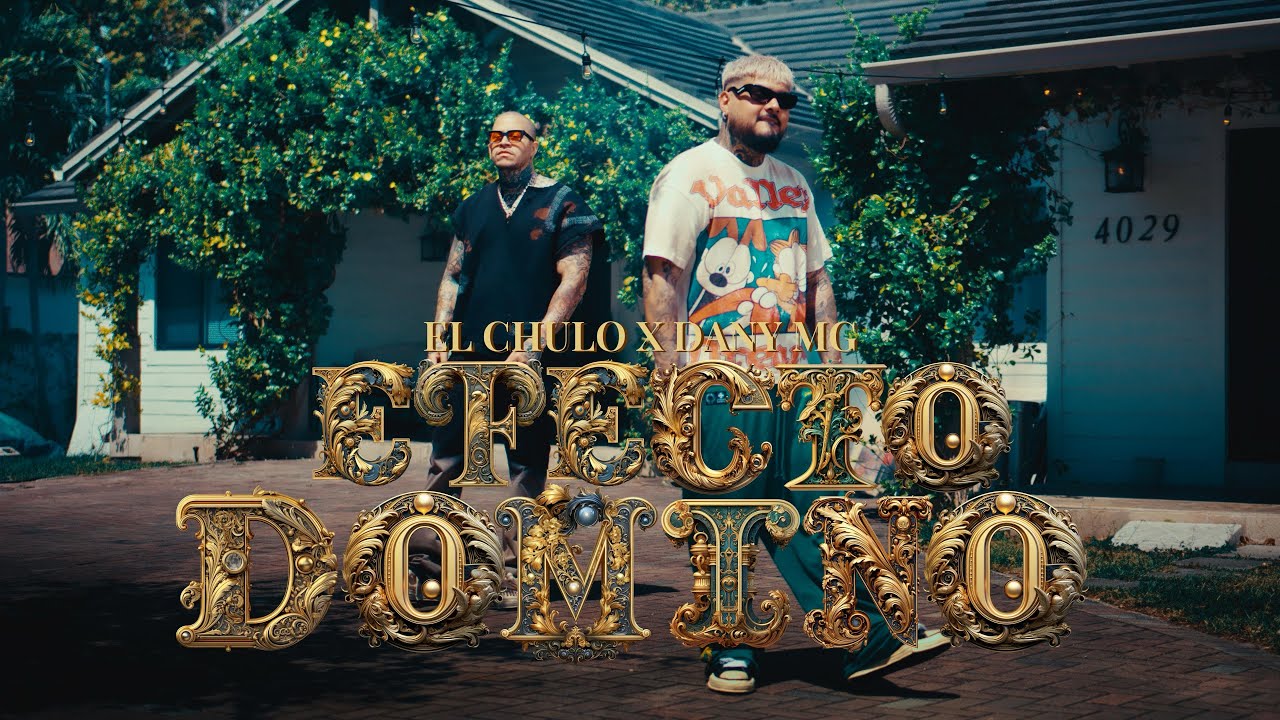 El Chulo x El Dany MG - Efecto Dominó (Video Oficial) - YouTube
