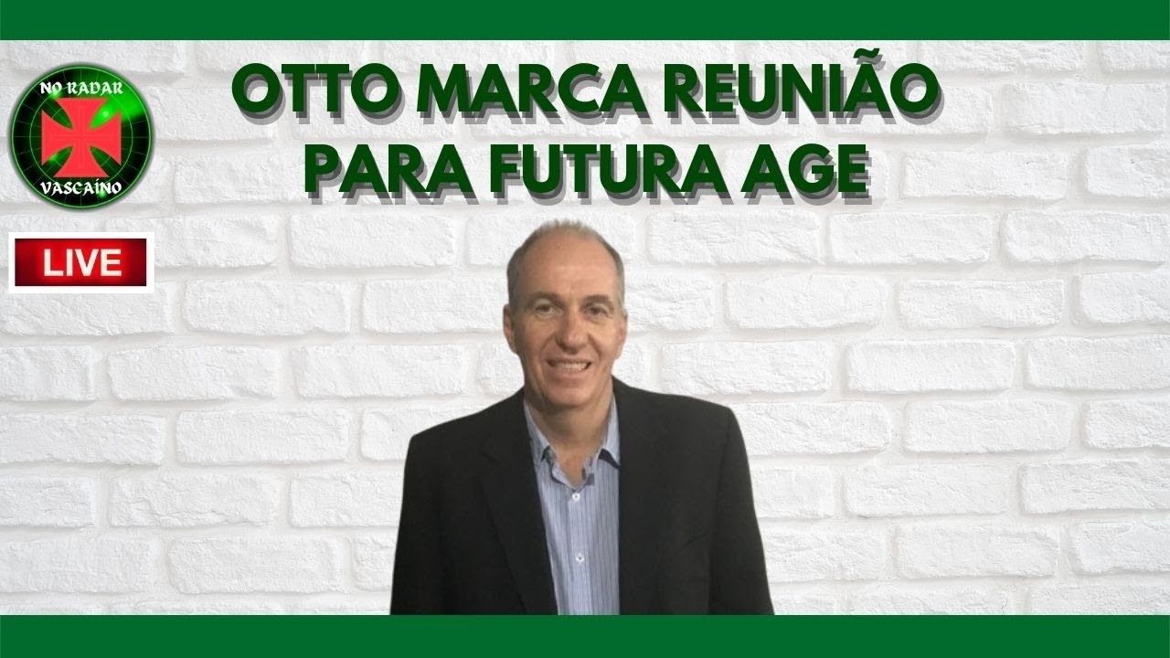 OTTO MARCA REUNIÃO PARA FUTURA AGE - YouTube