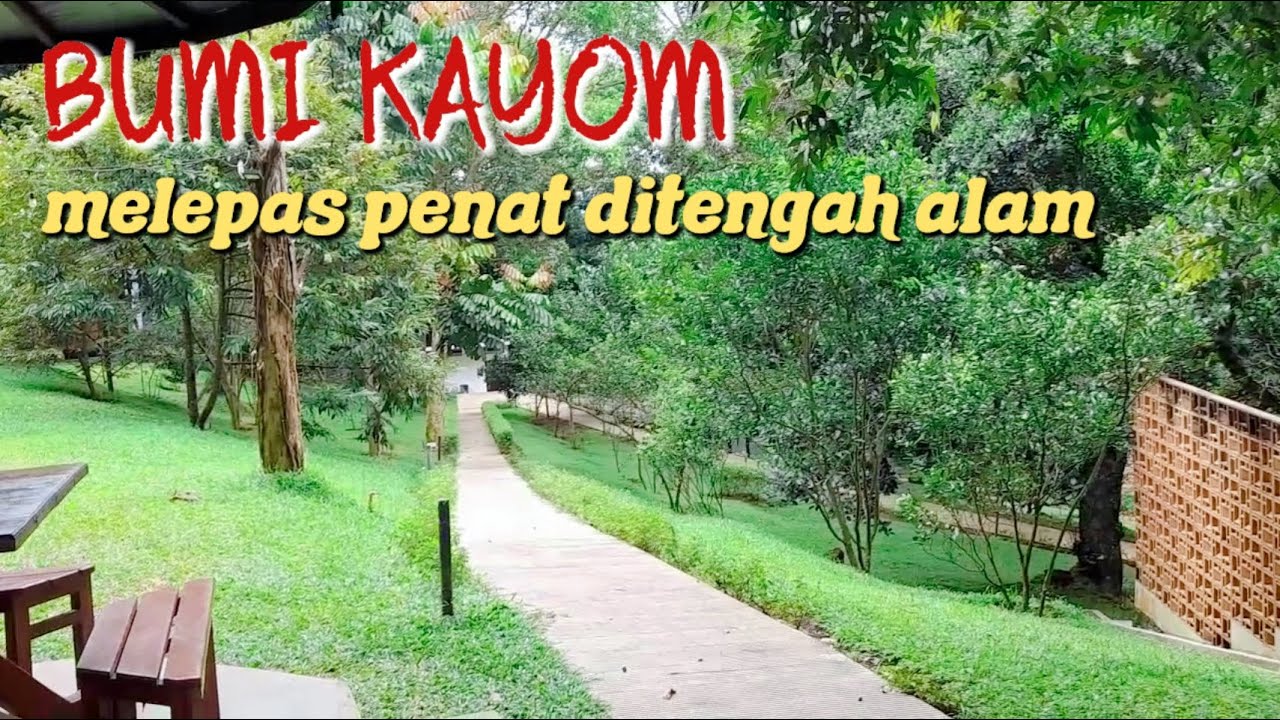 kentalnya nuansa alam di Bumi Kayom, menyenangkan dan menenangkan ...