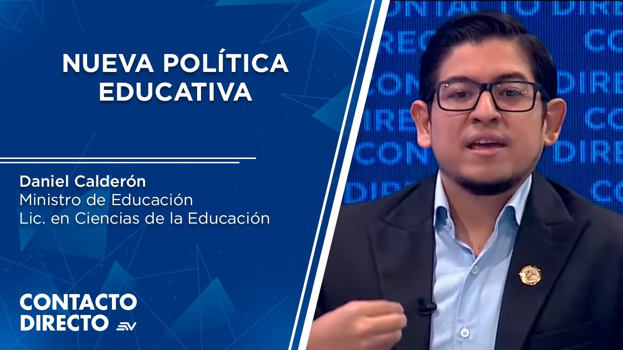 Daniel Calderón habla sobre la nueva política de educación pública ...