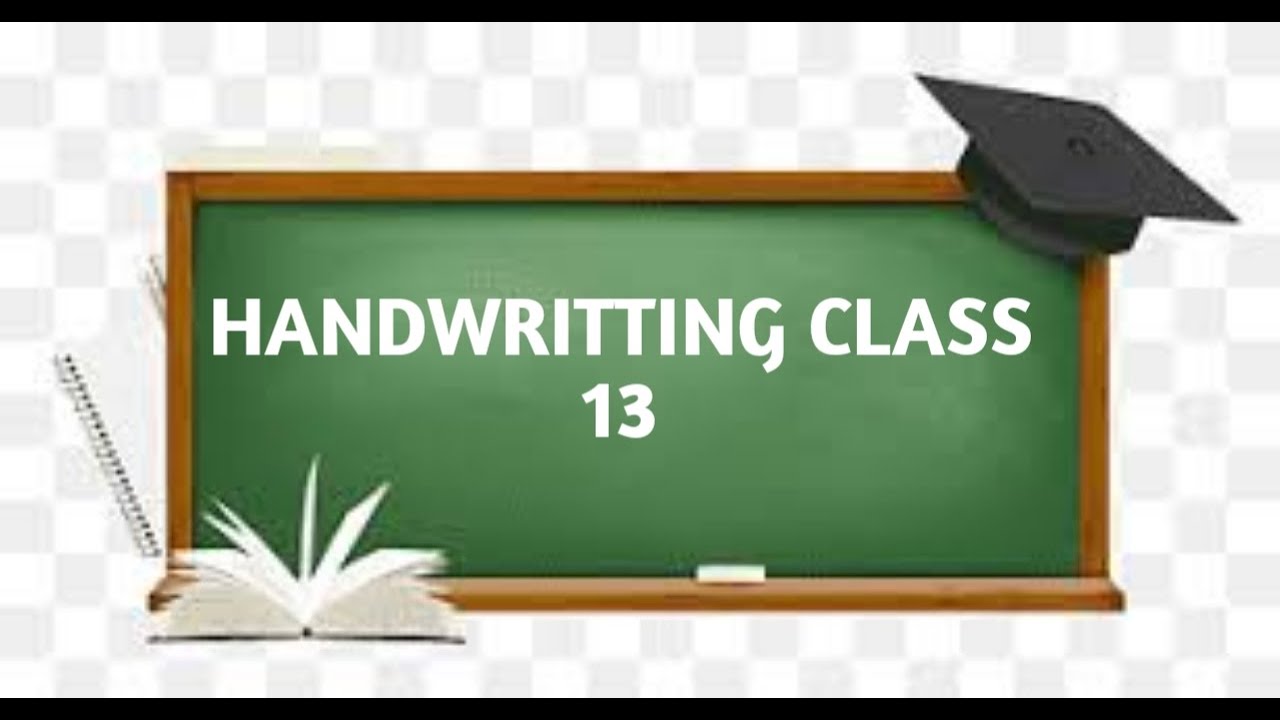 HANDWRITTING CLASS 13 - YouTube