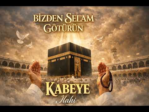 BİZDEN SELAM GÖTÜRÜN  | İLAHİ  | NASHEED