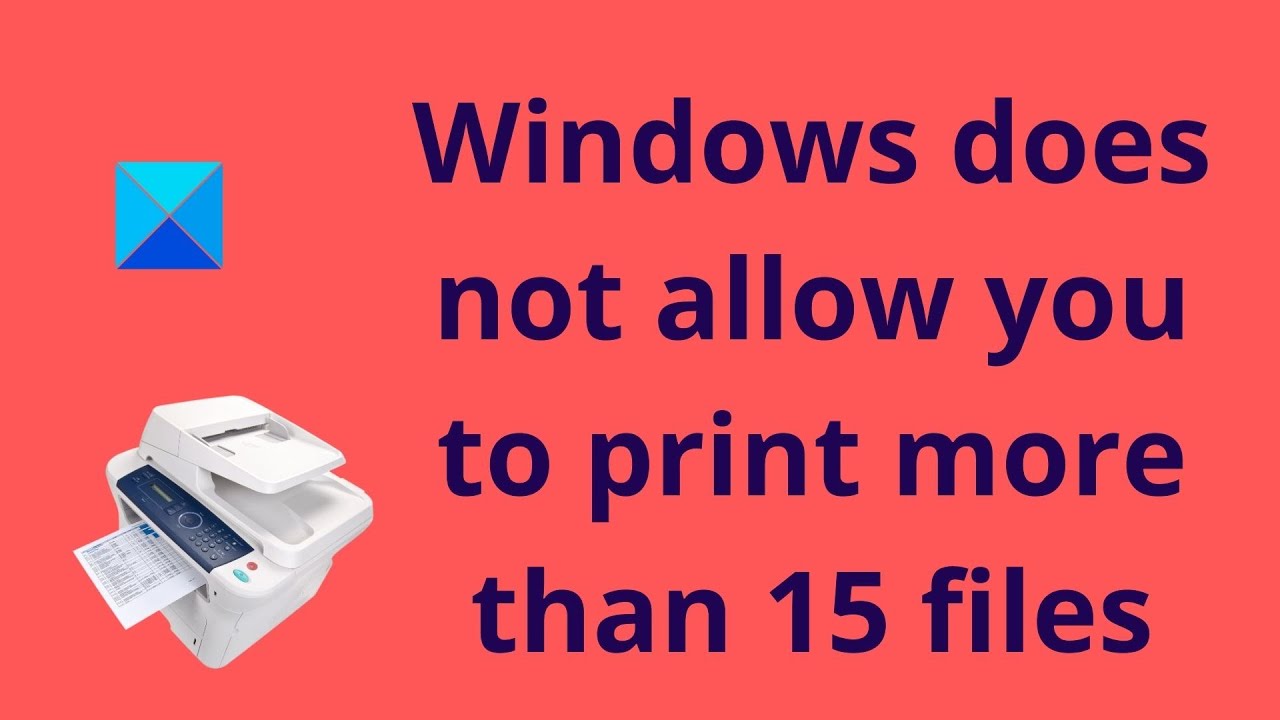 How To Print More Than 15 Files In Windows 10 YouTube How To Print More Than 15 Files In Windows 10 YouTube
