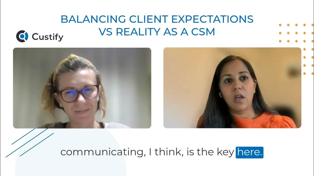 Balancing client expectations vs reality as a CSM - YouTube