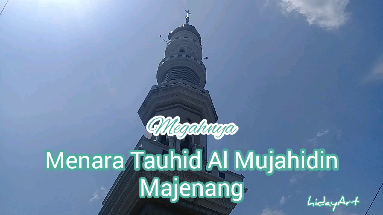 Menara Masjid Tertinggi di Kota Majenang - YouTube