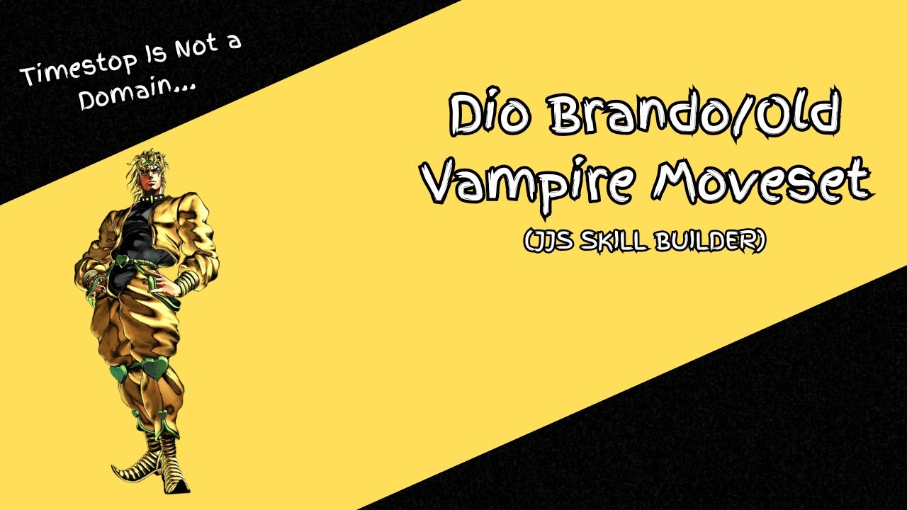 Dio Brando/Old Vampire Moveset [JJS SKILL BUILDER] - YouTube