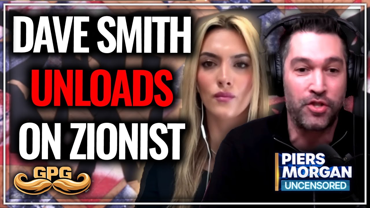 Dave Smith UNLOADS On Zionist In Piers Morgan Debate - YouTube