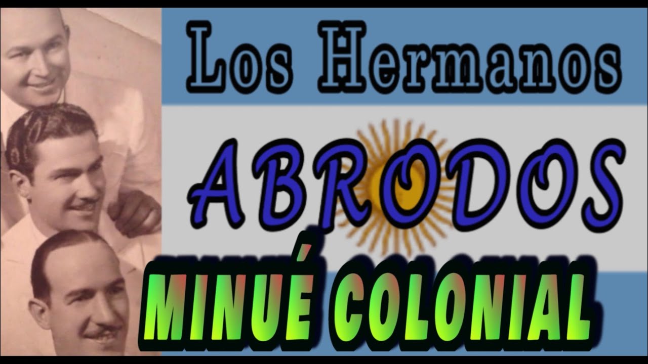 Minué Colonial por Los Hnos Abrodos - YouTube