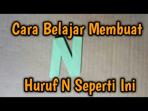 Cara/Tutorial Membuat Huruf N Dari Kertas. - YouTube