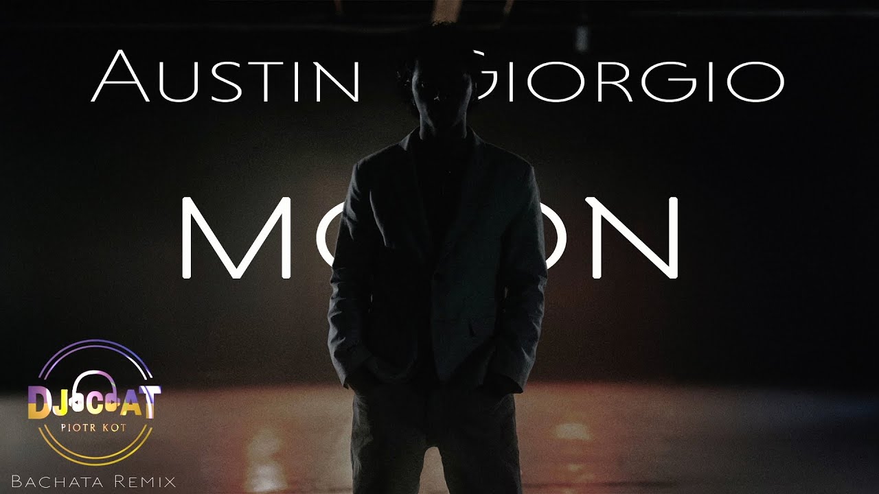Austin Giorgio - Moon (DJ Cat Bachata Remix) - YouTube
