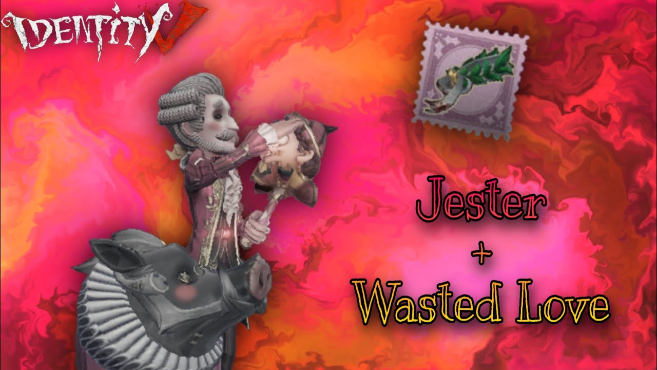 Wildling Jester Gameplay + Acessory Wasted Love - Identity V - YouTube
