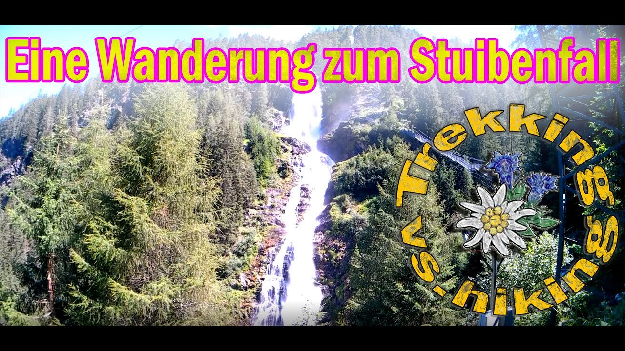 Eine Wanderung zum Stuibenfall Umhausen Ötztal T3 -4 - YouTube