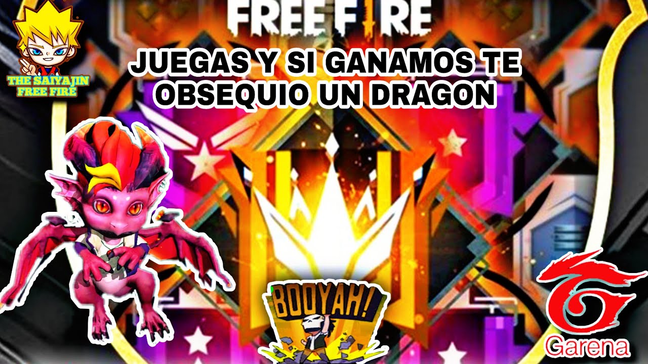 CLASIFICATORIA FREE FIRE, *BOOYHA TE OBSEQUIO UN DRAGON*😁 - YouTube