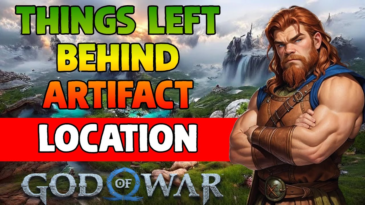 All Things Left Behind Artifact Location Guide | God of War Ragnarok ...