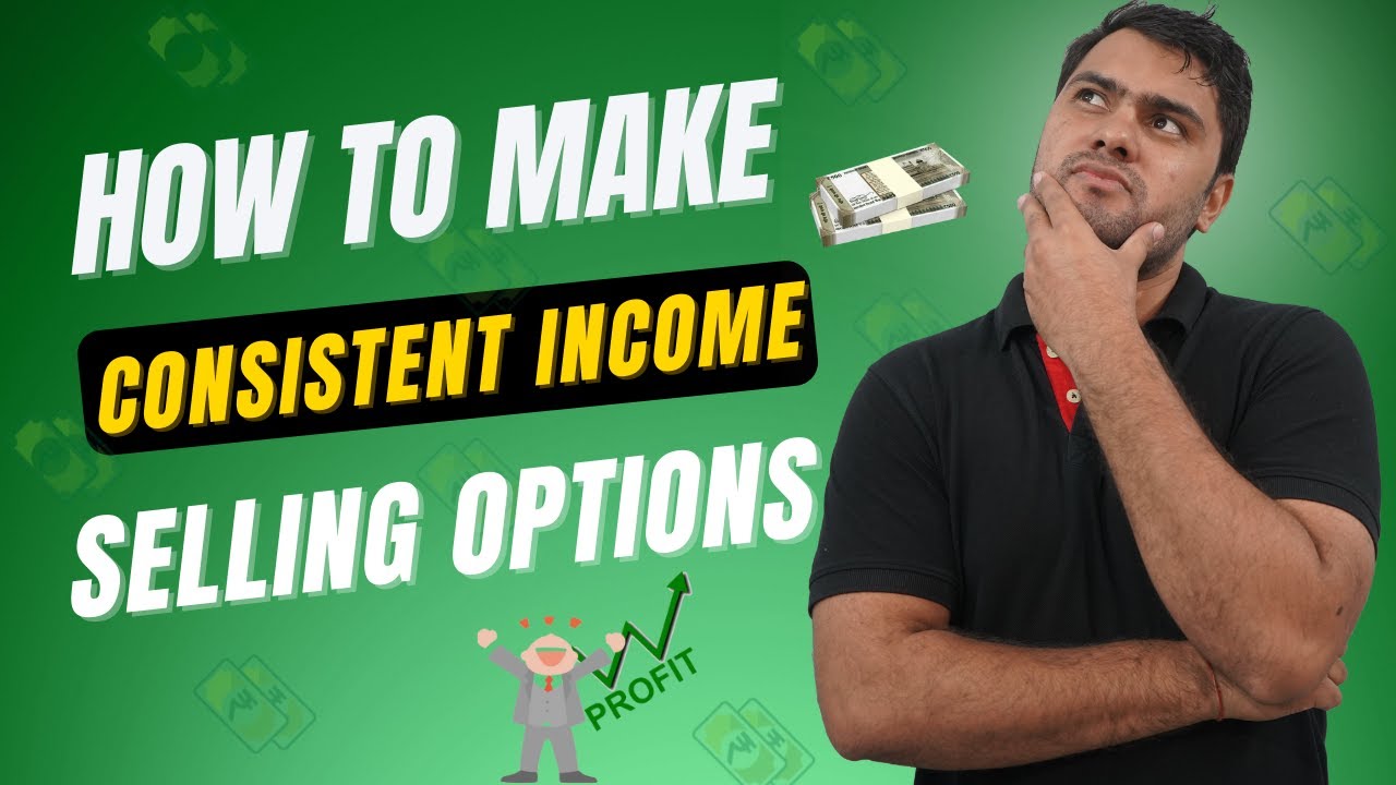 HOW TO MAKE CONSISTENT INCOME SELLING OPTIONS - YouTube