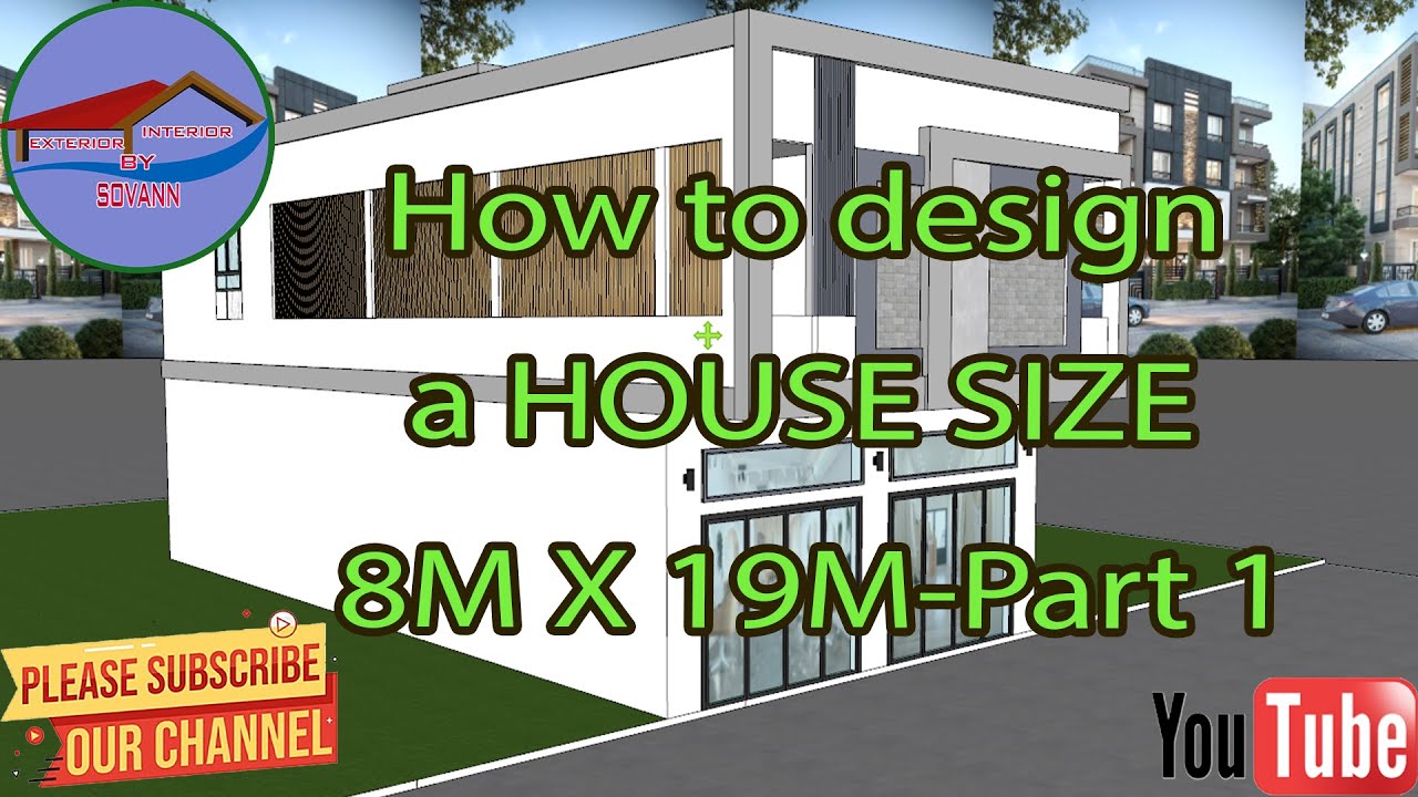 How to design a house size 8mx19m Part1 - YouTube