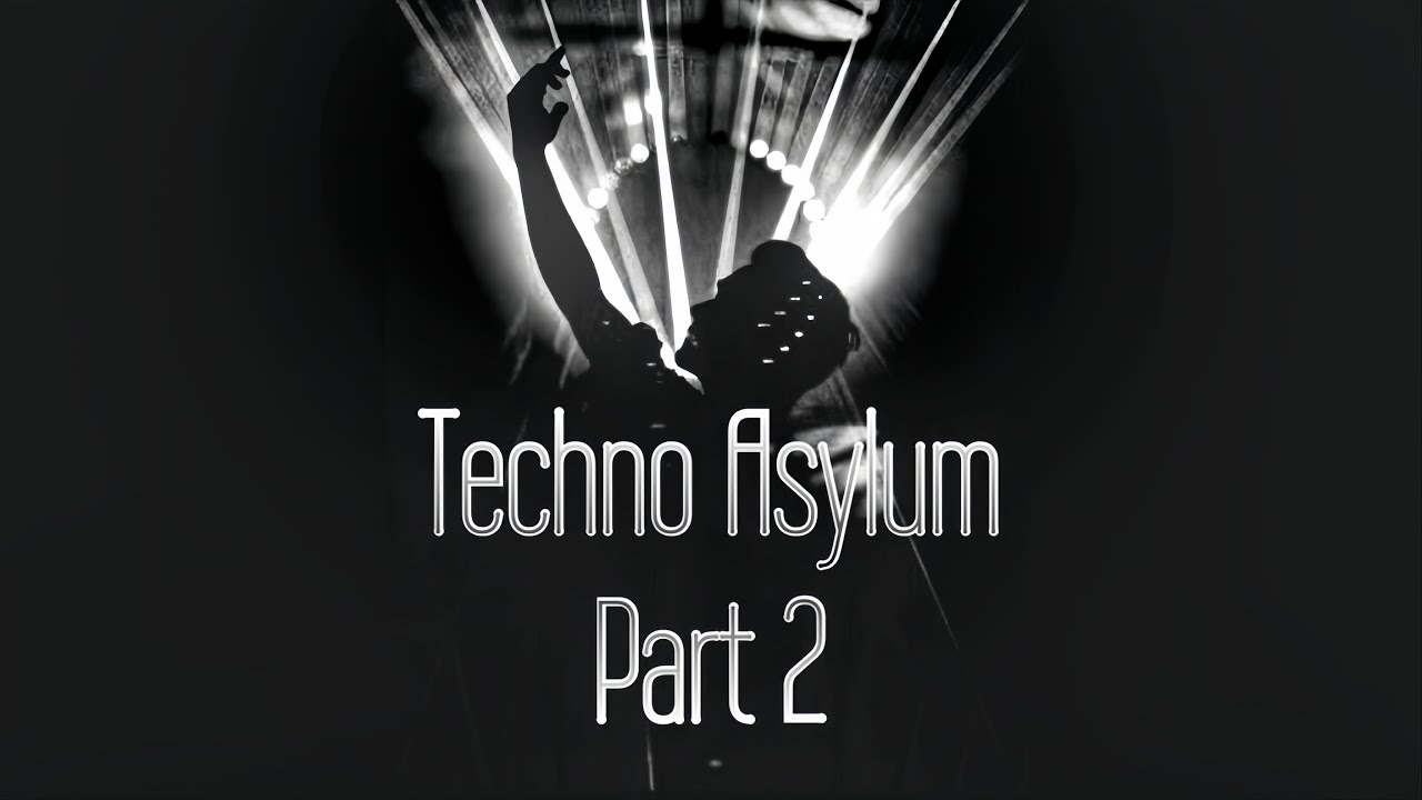 Techno Asylum x Part 2 x Techno Music Beat 🎧 2024 - YouTube
