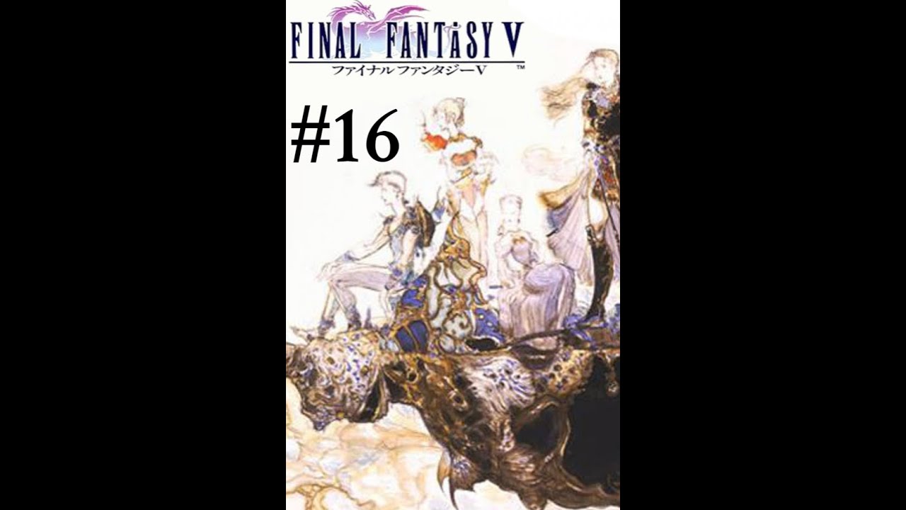 Ranking Final Fantasy: #16 FFV - YouTube