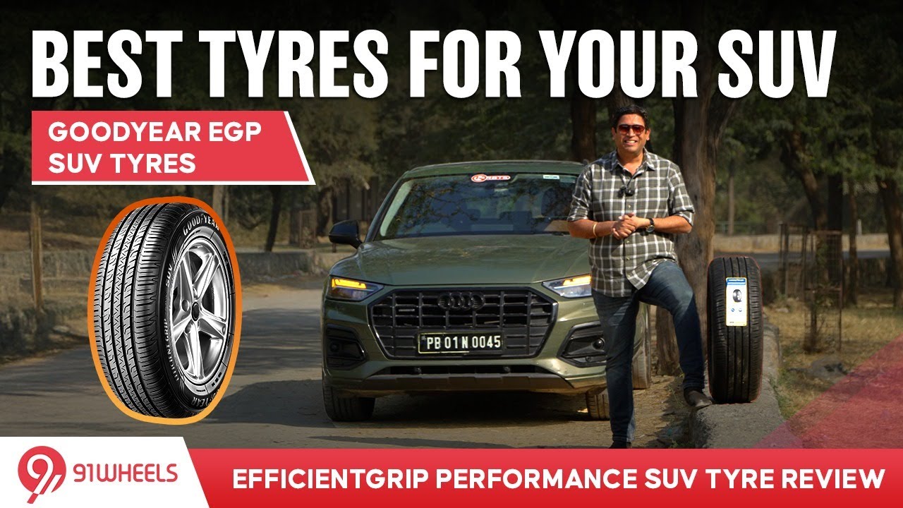 Goodyear EGP (EfficientGrip Performance) SUV Tyre Review - Best Tyres ...