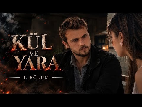 KÜL Ve YARA 1. BÖLÜM | Yeni Dizi 2026