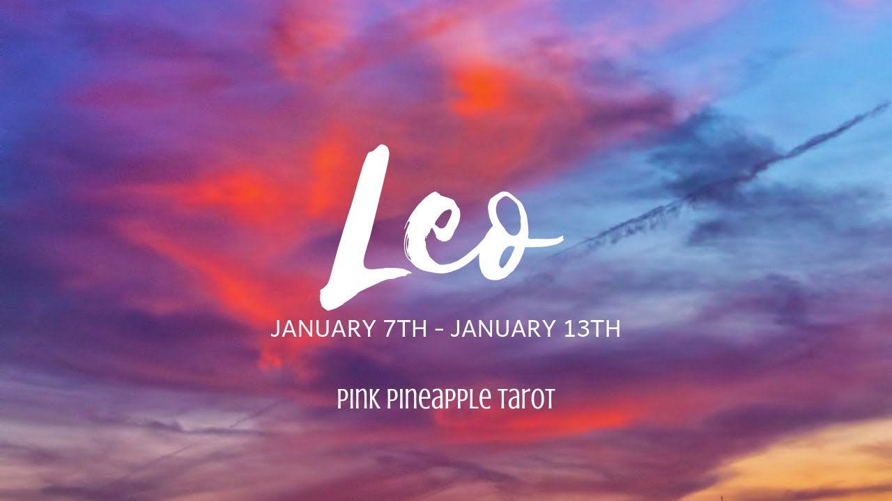 LEO “WOW LEO!!!” JAN 7-13 WEEKLY LOVE READING 💕🍍💕 - YouTube