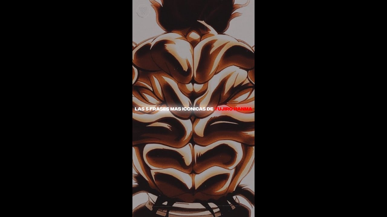 Las 5 Frases Más Icónicas de Yujiro Hanma #yujirohanma #shorts #quotes ...
