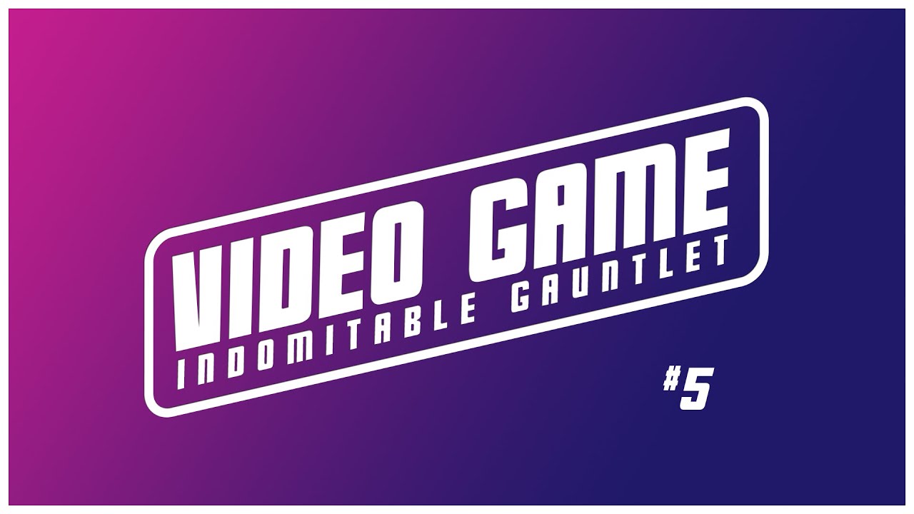 Video Game Indomitable Gauntlet #5 | Main Theme Me, Daddy - YouTube