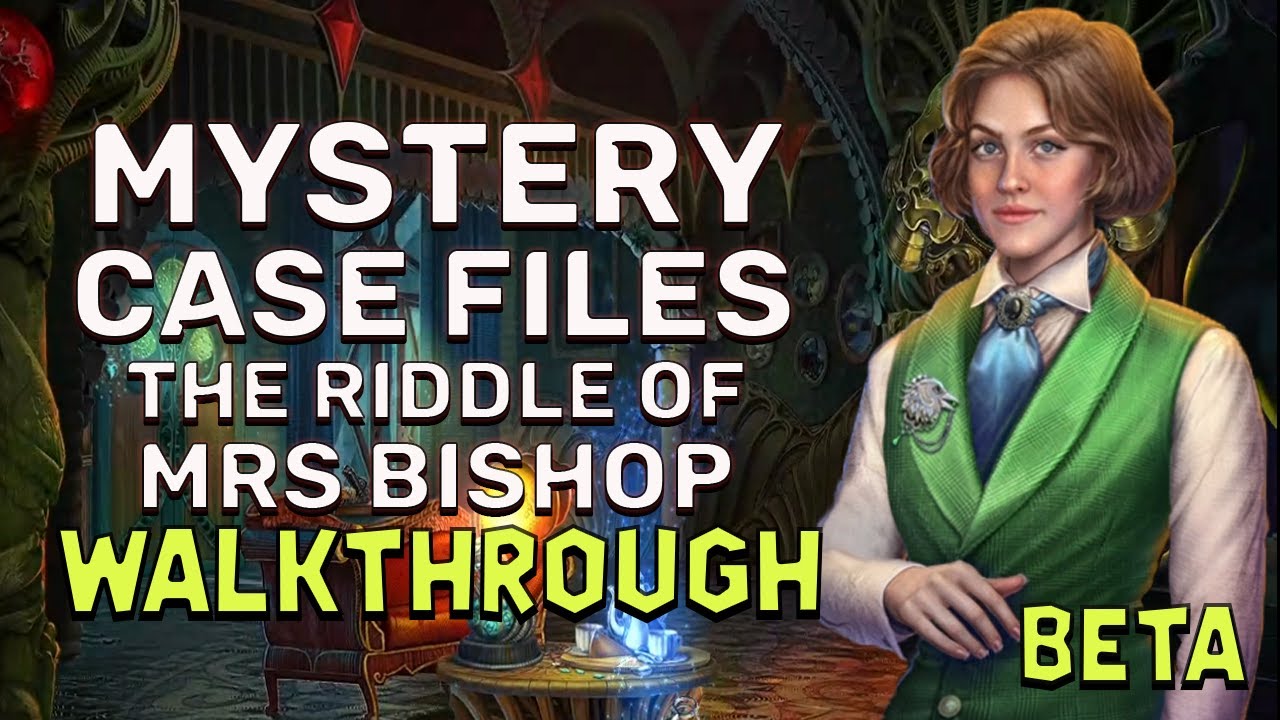 Mystery Case Files 27 The Riddle Of Mrs Bishop Beta Walkthrough ...