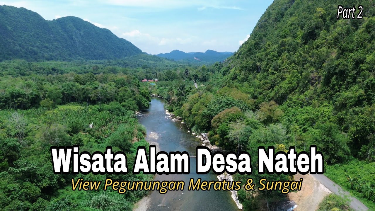 WISATA ALAM DESA NATEH - HULU SUNGAI TENGAH #part2 - YouTube