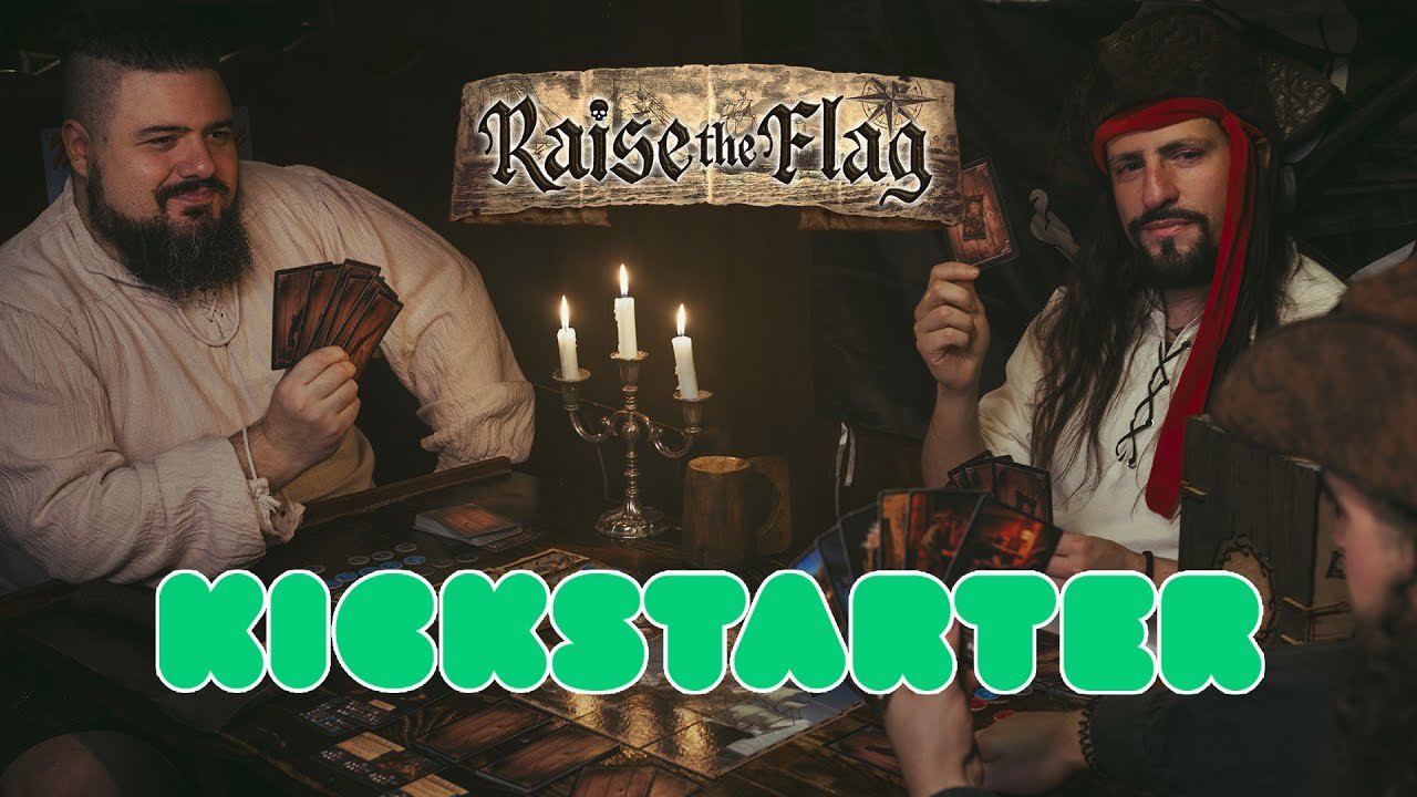 RAISE THE FLAG BOARDGAME -- OFFICIAL KICKSTARTER LAUNCH !! 🏴‍☠️🔥 - YouTube