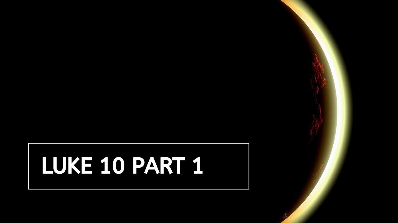 sermon-luke-10-part-1-youtube
