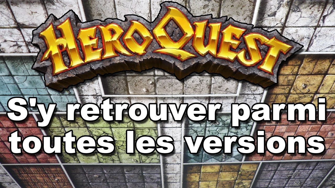 S'y retrouver parmi toutes les versions - Règles HeroQuest 2021 - YouTube