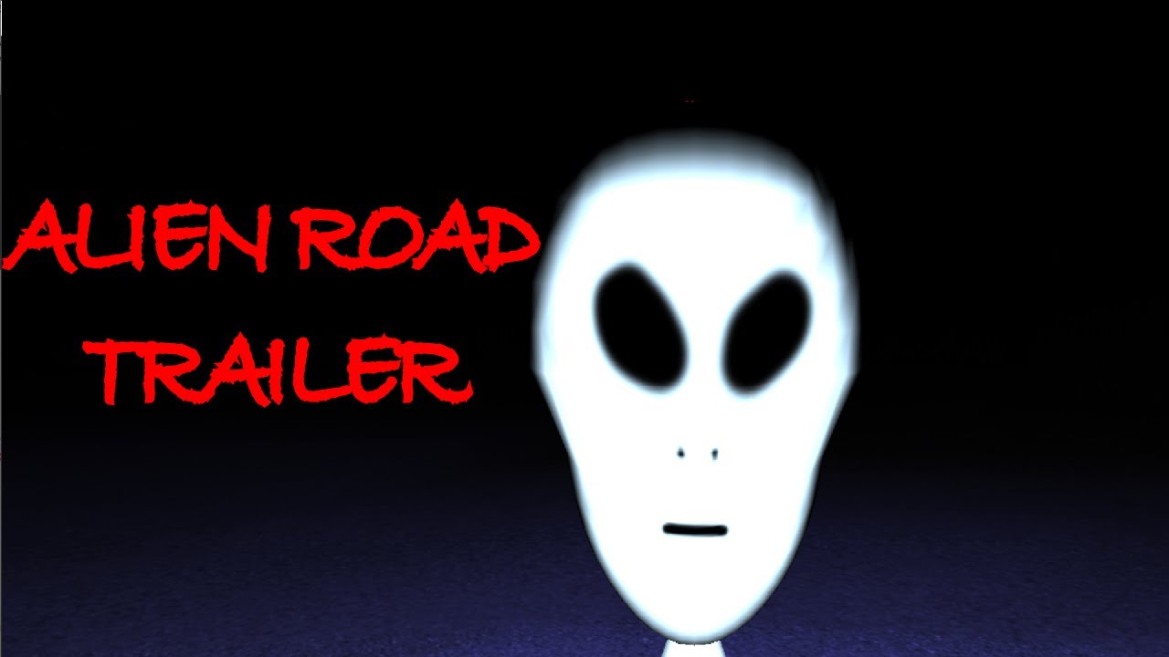 Alien Road Trailer - YouTube