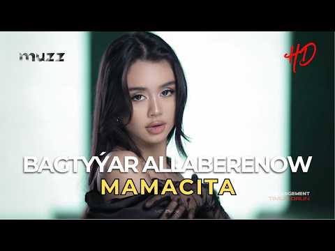 Bagtyyar Allaberenow - Mamacita | Official Turkmen Video 2026