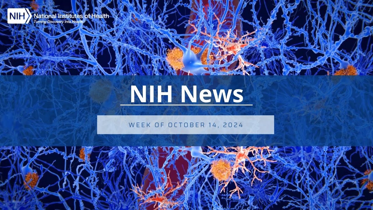 NIH News – Week of October 14, 2024 - YouTube