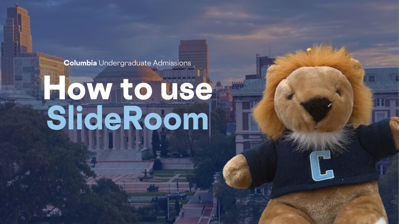 How to Use SlideRoom | Columbia Undergraduate Admissions - YouTube