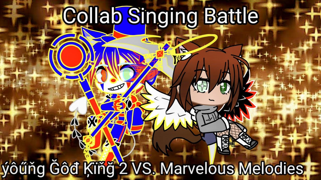 Collab singing battle with @youngGodKing2XAngel - YouTube