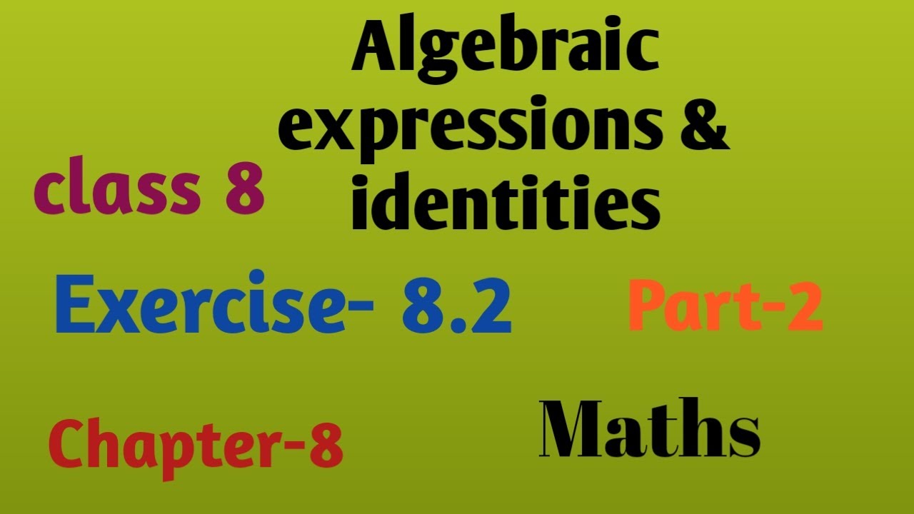 Algebraic expressions & identities_chapter-8_ part-2_Exercise-8.2 ...
