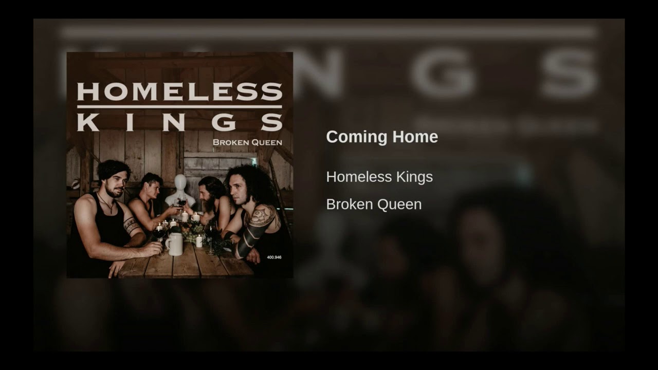 Homeless Kings - Coming Home - YouTube