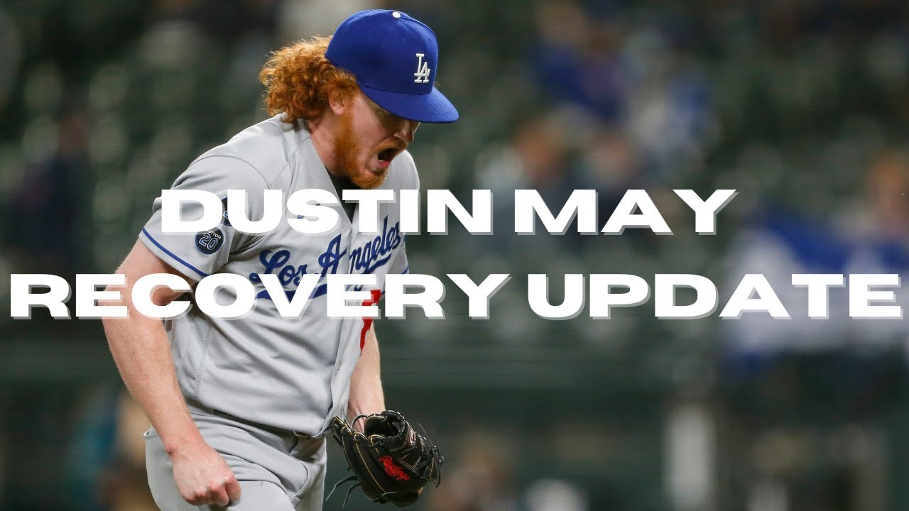 Dodgers injuries: Dustin May Tommy John recovering from Tommy John ...