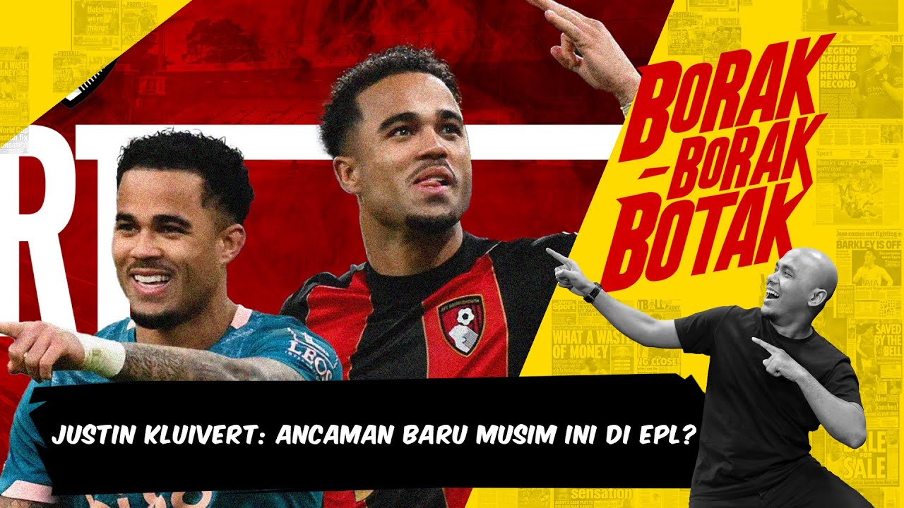 Taktikal Iraola 'menjadi', Justin Kluivert ancaman baru EPL musim ini ...