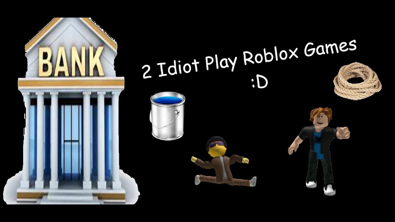 2 Idiots Play Roblox Games - YouTube