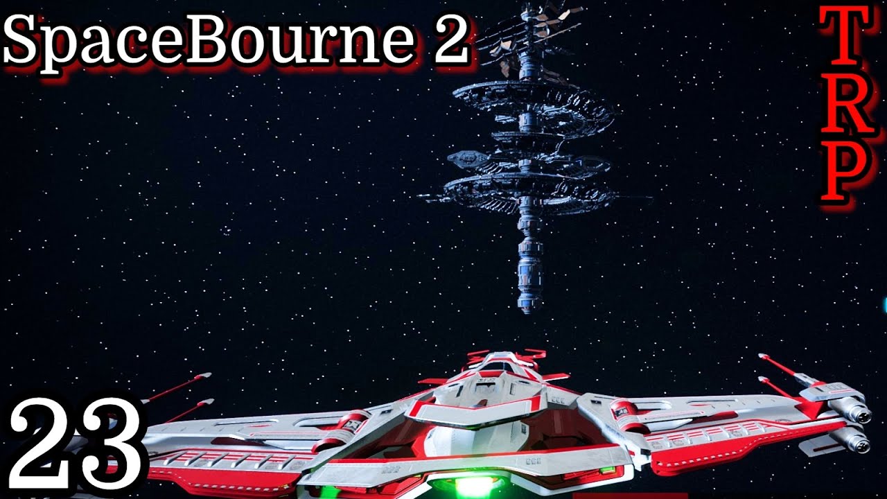 SpaceBourne 2: Walkthrough | PT23 | Station Upgrades - Combat | PC ...