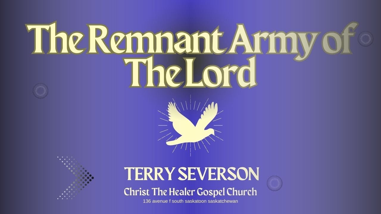 The Remnant Army Of The Lord - Terry Severson - June 14. 2023 - YouTube
