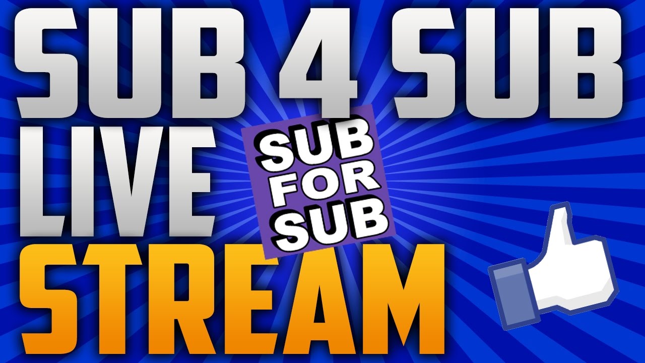 SUB 4 SUB LIVE STREAM!! : GET 100 SUBS!! - YouTube