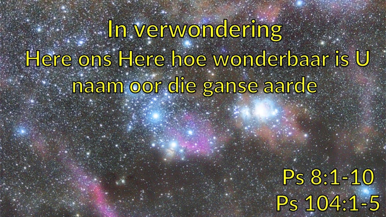 In verwondering oor die Skepper God! - YouTube